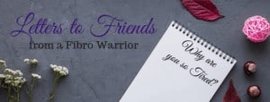 Letters to Friends ~ Why Are You So Tired? - Mandy and Michele
