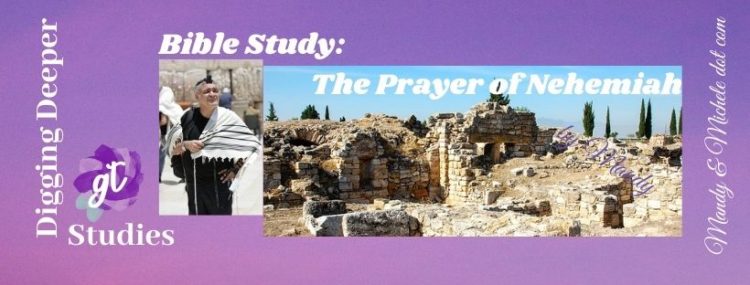 Bible Study: The Prayer of Nehemiah - by Mandy