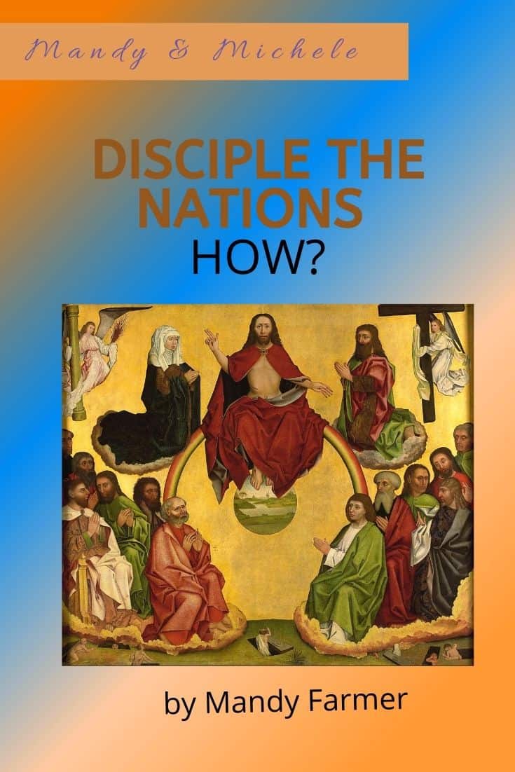 Discipling: Sharing the Love of God - by Mandy Farmer