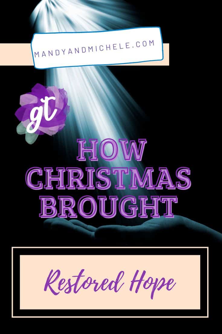 How Christmas Brought Restored Hope - Mandy and Michele by Mandy Farmer